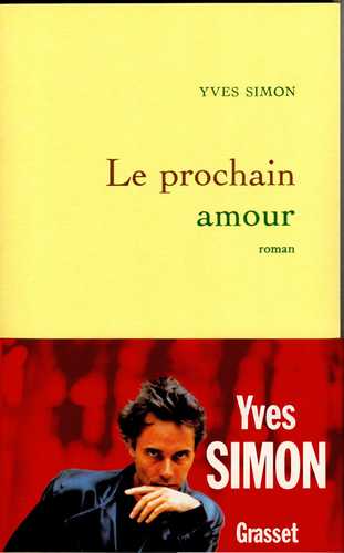 Le prochain amour (Grand format - Autre 1996), de Yves Simon | Grasset