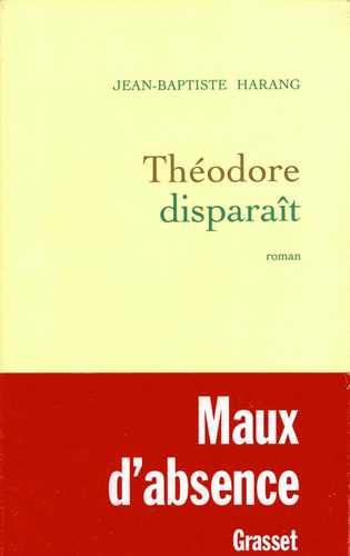 Théodore disparaît (Grand format - Autre 1998), de Jean-Baptiste Harang ...