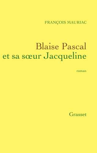 Blaise Pascal et sa soeur Jacqueline (Grand format - Broché 1934), de ...