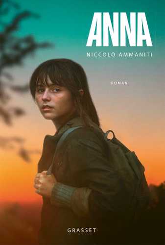 Anna (Grand format - Broché 2016), de Niccolo Ammaniti | Hachette.fr