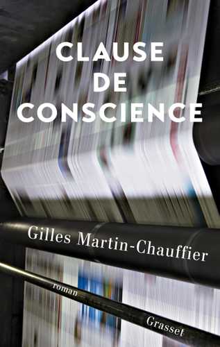 Clause de conscience (Grand format - Broché 2024), de Gilles Martin-Chauffier | Grasset