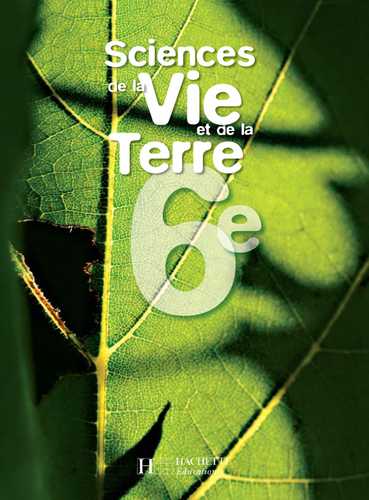 Sciences de la Vie et de Terre 6e - Livre de l'élève - Edition 2005 ...
