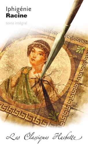 Classique Hachette - Iphigénie, Racine (Grand format - Autre 2007), de ...