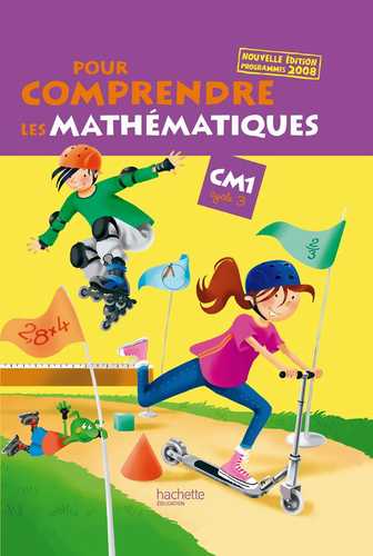 Pour comprendre les mathématiques CM1 - Livre de l'élève - Ed.2009 ...