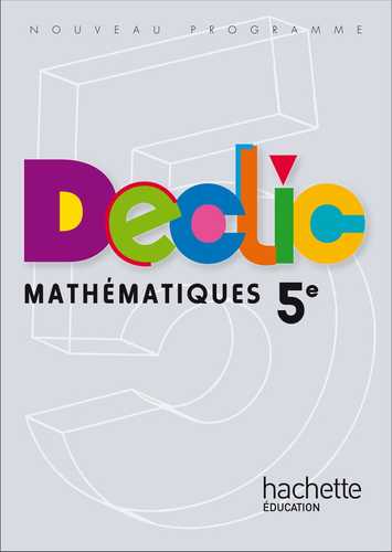 Déclic Maths 5e - Livre élève Edition 2010 (Grand format - Integra 2010 ...
