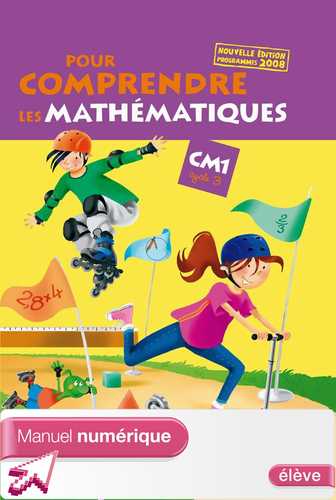 Pour comprendre les mathématiques CM1 éd. 2009 - Manuel numérique élève ...