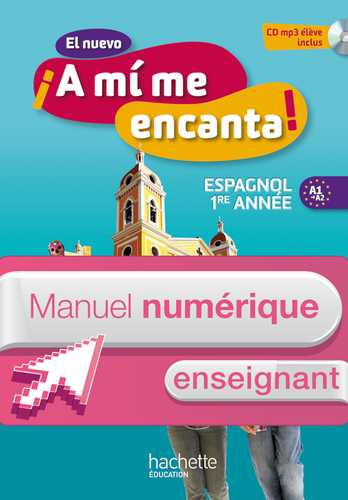 El nuevo ¡A mi me encanta! Espagnol 1re année (2012) (Ressource ...