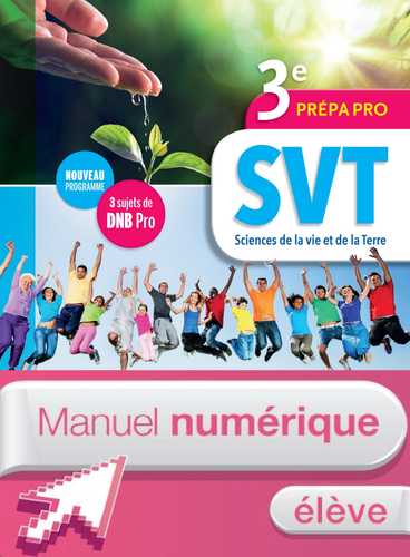 Sciences de la vie et de la Terre (SVT) 3e Prépa-Pro - Manuel numérique ...