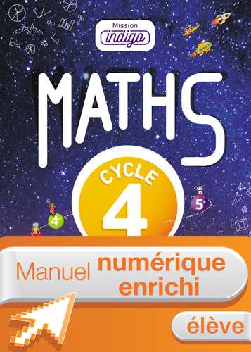 Manuel numérique Mission Indigo maths cycle 4 / 5e, 4e, 3e - Licence enrichie élève - éd. 2017 ...
