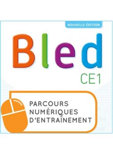 Bled CE1 - Parcours numériques - Ed. 2019 (Ressource numérique Education 2019), de Daniel ...