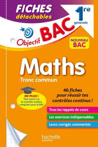 Objectif BAC Fiches détachables Maths Tronc commun 1re générale (Poche ...