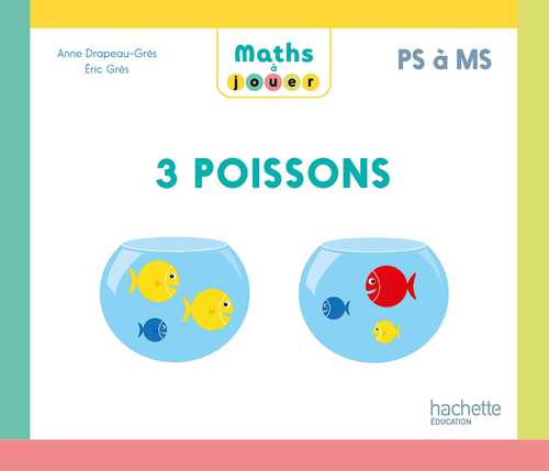 Maths à jouer - 3 poissons - Boîte de jeux PS/MS/GS - Ed. 2024 ...