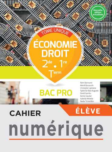Économie - Droit 2de 1re Term Bac Pro tome unique - manuel numérique élève - Ed. 2023 (Ressource ...