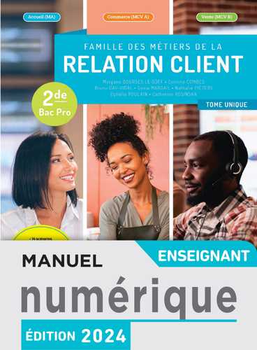 Famille des métiers de la relation client (MRC) 2de Bac Pro - manuel numérique enseignant - Éd ...