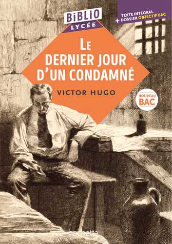 BiblioLycée Le Dernier jour d'un condamné (Fichier (ebook, pdf) 2024), de Victor Hugo, Marion ...