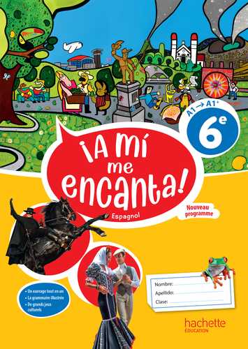 A mi me Encanta 6e - Livre cahier - Ed. 2025 (Grand format - Integra ...