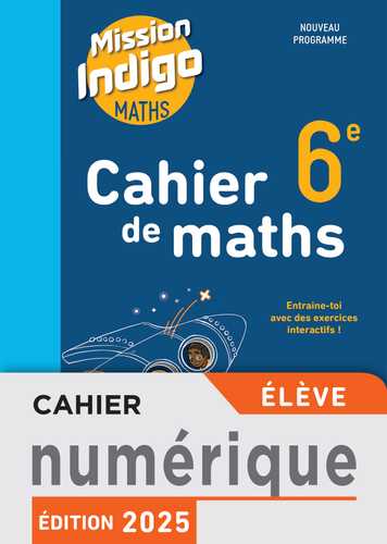 Cahier Mission Indigo Mathématiques 6e - Cahier numérique élève - Ed ...