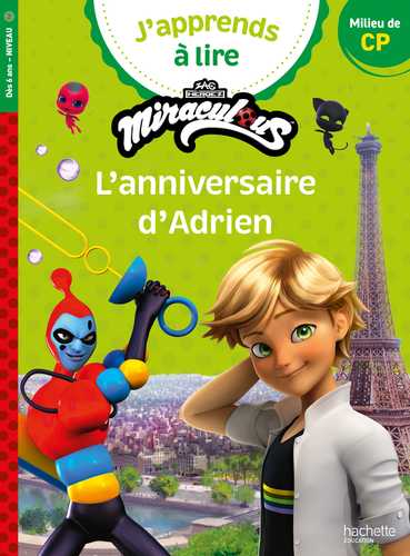 Miraculous Première lecture CP niveau 2 - L'anniversaire d'Adrien ...