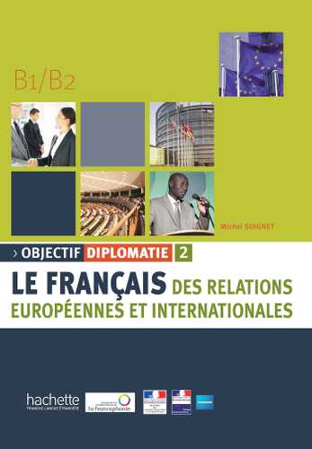 Objectif Diplomatie 2 - Livre de l'élève (B1-B2) (Grand format - Autre ...