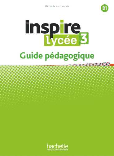 Inspire Lycée 3 - Guide pédagogique (B1) (Grand format - Broché), de ...