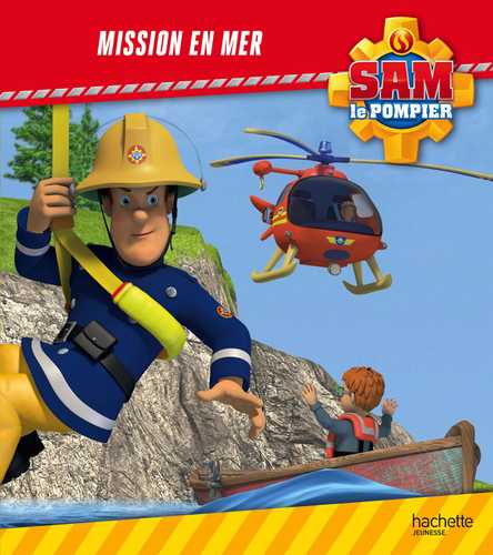 Sam le Pompier / Mission en mer (Grand format - Cartonné 2015), de ...