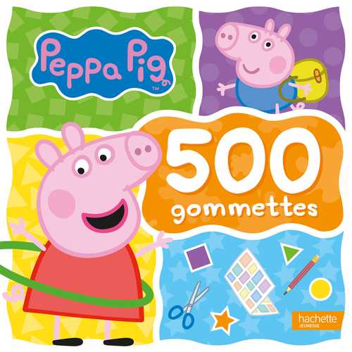 Peppa Pig - 500 gommettes (Grand format - Broché 2016), de | Hachette ...