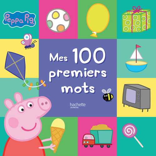 Peppa Pig - Mes 100 premiers mots (Grand format - Cartonné 2017), de ...