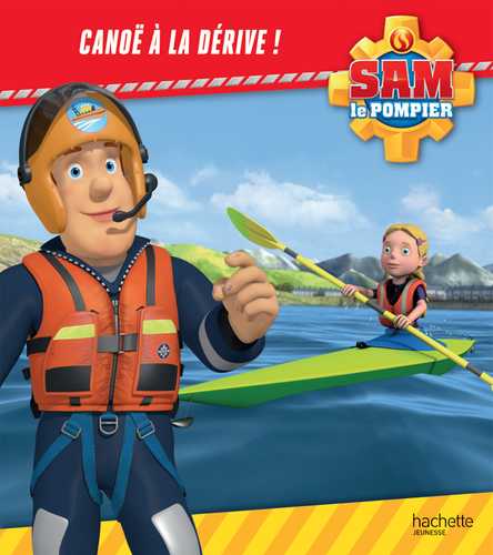 Sam le pompier - Canoë à la dérive (Grand format - Cartonné 2017), de ...