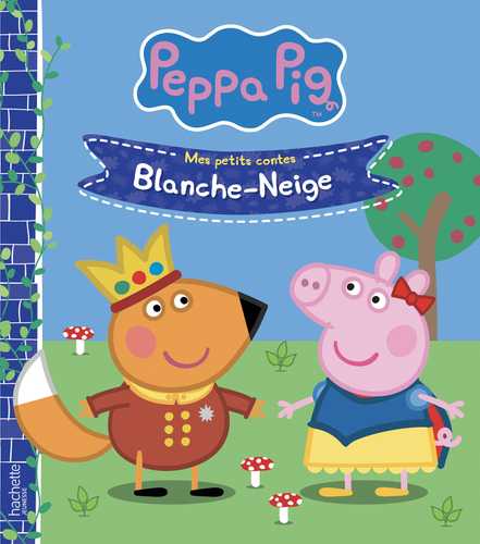 Peppa Pig - Mes petits contes - Blanche neige (Grand format - Broché ...