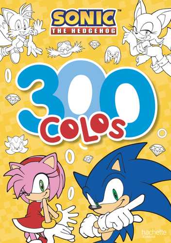 Sonic - 300 colos (Grand format - Broché 2025), de SEGA | Hachette Jeunesse