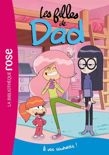 Les filles de Dad 04 - À vos souhaits ! (Poche 2025), de Nob | Hachette.fr
