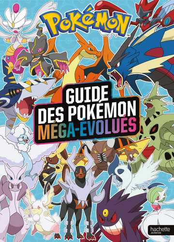 Pokémon - Le guide des Pokémon Méga-Évolués (Grand format - Broché 2025 ...