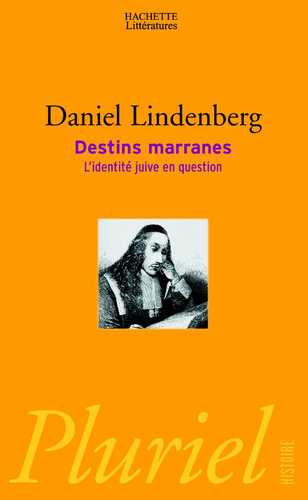 Destins marranes (Grand format - Autre 2004), de Daniel Lindenberg ...