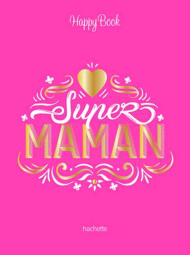 Super maman (Grand format - Relié 2020), de | La Maison Hachette Pratique