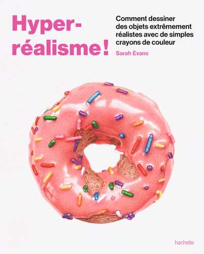 Hyper-réalisme! (Grand format - Broché 2025), de Sarah Evans | Hachette.fr