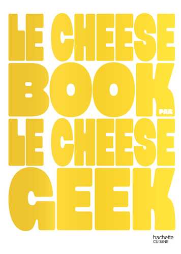 LE CHEESE BOOK (Grand format - Relié 2025), de LE CHEESE GEEK | La ...