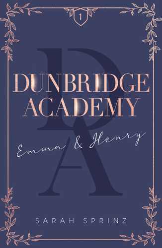 Dunbridge Academy - tome 1 L'histoire d'un premier amour, une douce ...