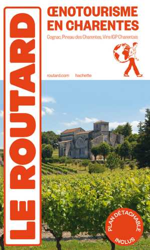 Guide du Routard Oenotourisme en Charentes (Grand format - Broché 2024 ...