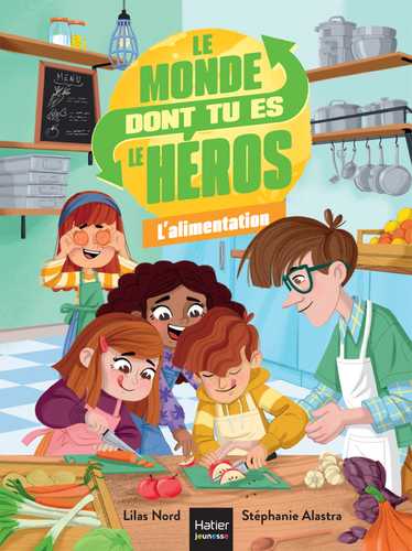Le monde dont tu es le héros - L'alimentation - 7/9 ans CE1/CE2 (Poche ...