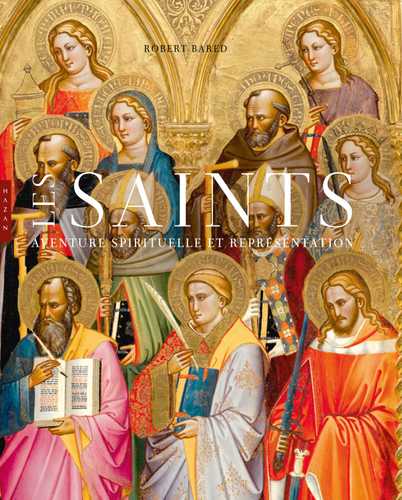 Les Saints. Aventure spirituelle et représentation (Grand format ...