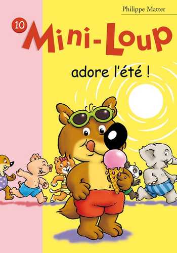 Mini-Loup 10 - Mini-Loup adore l'été ! (Grand format - Autre 2005), de ...