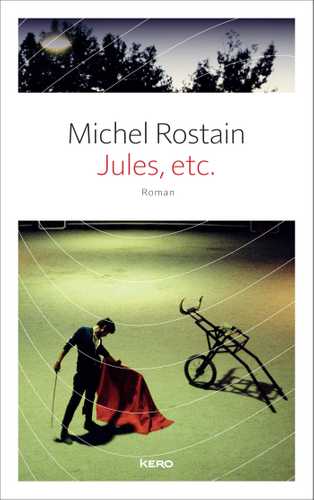 Jules, etc (Grand format - Broché 2015), de Michel Rostain | Calmann-Lévy