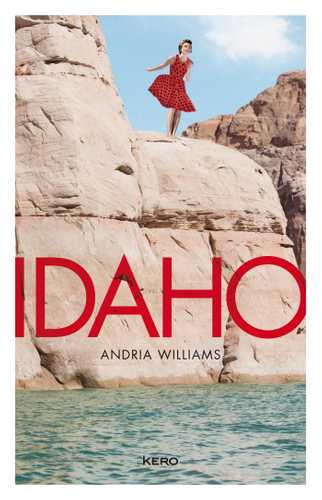 Idaho (Grand format - Broché 2016), de Andria Williams, Christel ...