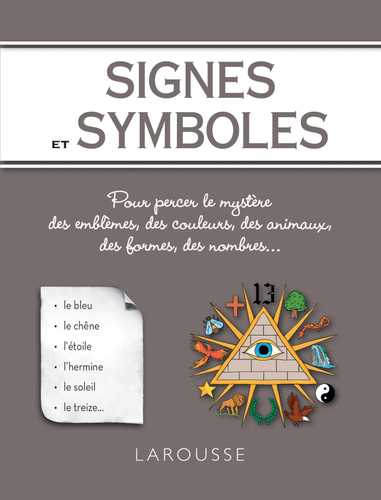 Signes et symboles (Grand format - Integra 2015), de | Éditions Larousse