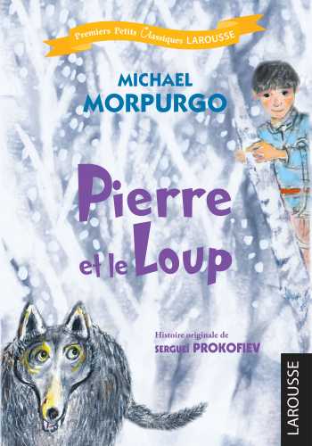 Pierre et le Loup (Grand format - Broché 2019), de | Éditions Larousse