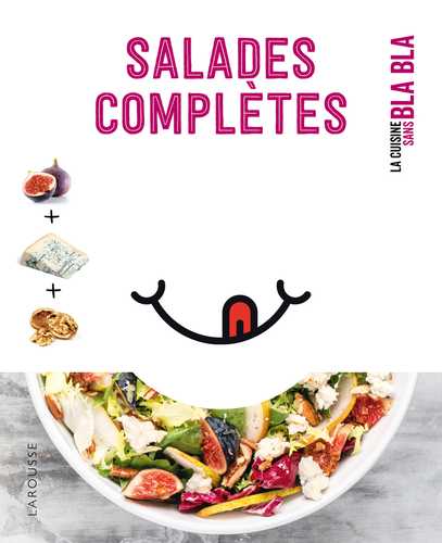 Salades complètes (Grand format - Broché 2020), de | Éditions Larousse