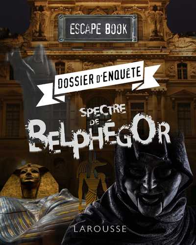 ESCAPE book - Dossier d'enquête, spectre Belphegor (Grand format - Broché 2021), de Valérie ...