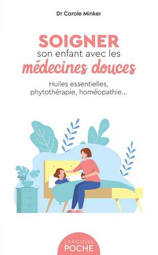 Soigner son enfant avec les médecines douces (Grand format - Broché ...