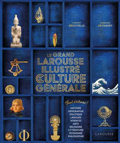 Le Grand Larousse illustré de la Culture générale (Grand format - Cartonné 2022), de Vincent ...