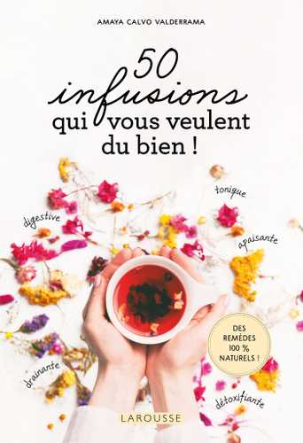 50 infusions qui vous veulent du bien ! (Grand format - Broché 2023 ...